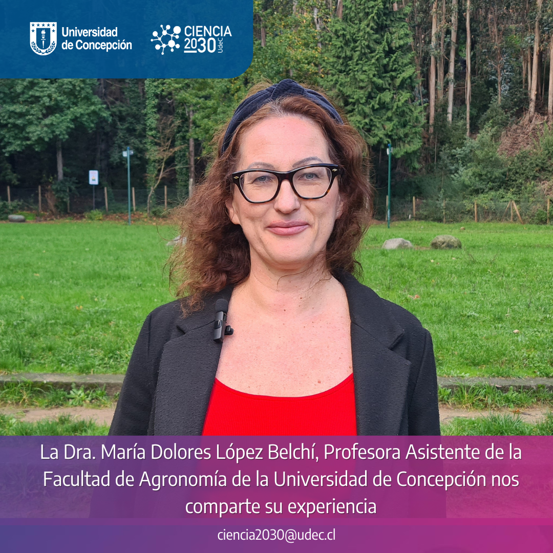 Entrevista con la Dra. María Dolores López Belchí - Ciencia 2030 UdeC